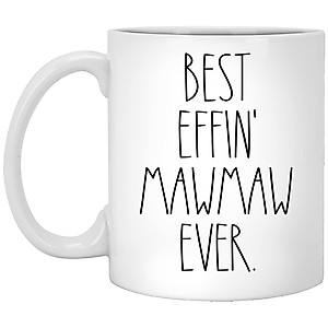Mawmaw - Best Effin Mawmaw Ever Coffee Mug - Mawmaw Rae Dunn Style - Rae Dunn Inspired - Mother's Day Mug - Birthday - Merry Christmas - Mawmaw Coffee Cup 11oz