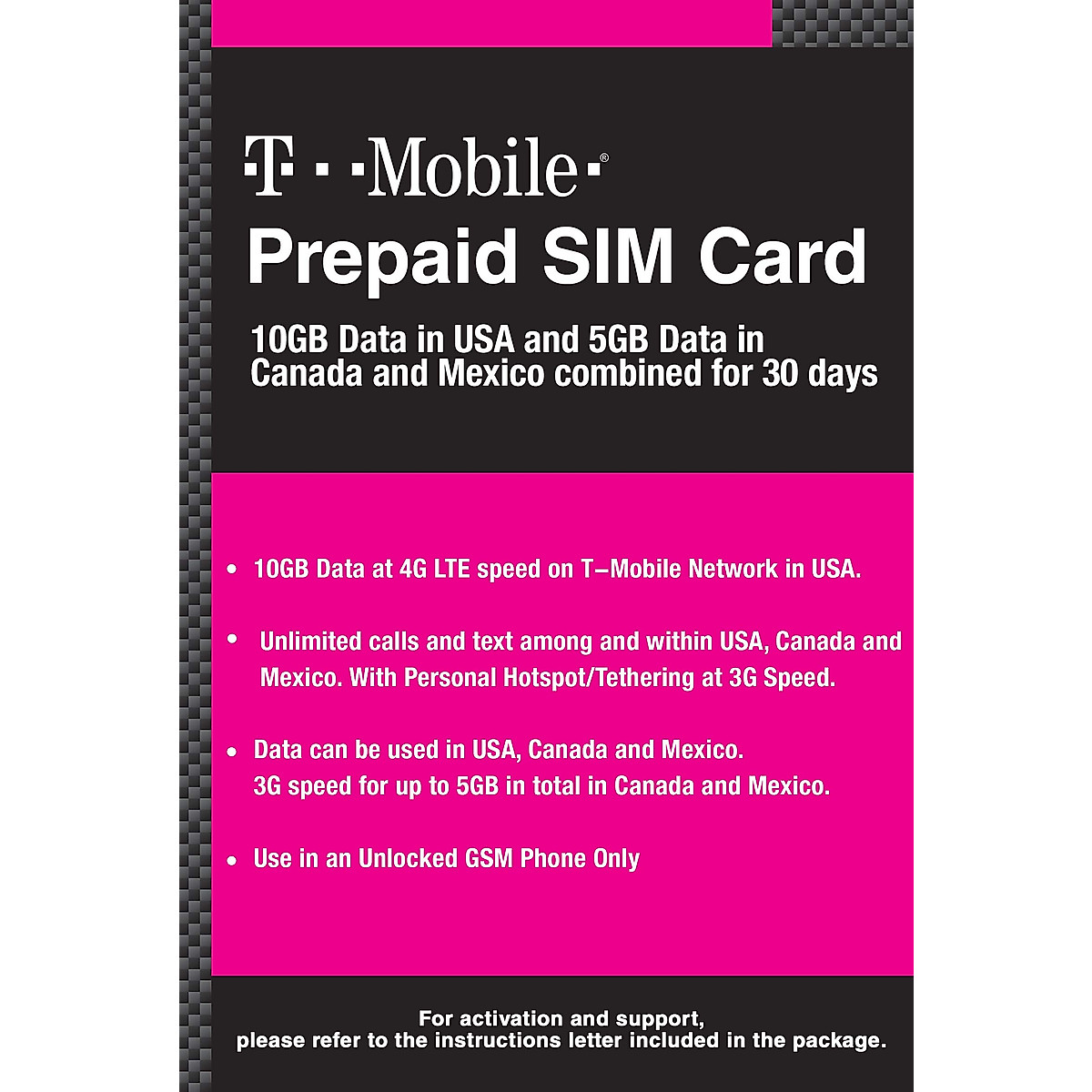 Canada, Mexico and USA Prepaid SIM Card T-Mobile 10GB 4G LTE Data in USA and 5GB Data in Canada and Mexico with Unlimited Talk and Text Among and Within Canada, Mexico and USA for 30 Days