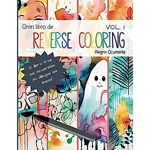 Gran Libro de Reverse Coloring (pintar al revés): Arte para la creatividad y el pensamiento crítico (Pasatiempos para niños: Pensamiento crítico) (Spanish Edition)