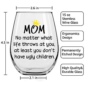 DYJYBMY No Matter What Life Throws At You, At Least You Don't Have Ugly Children Wine Glass, Pregnancy Announcement gift for Women Mom, Unique Xmas Gift Idea for Her from Son, Daughter, Kids