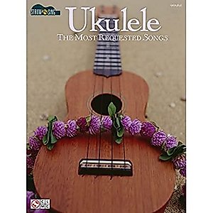 Ukulele - The Most Requested Songs: Strum & Sing Series (Strum and Sing)