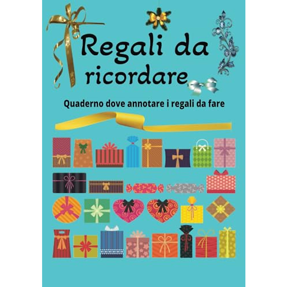 Regali da ricordare: Quaderno dove annotare i regali da fare (Italian Edition)