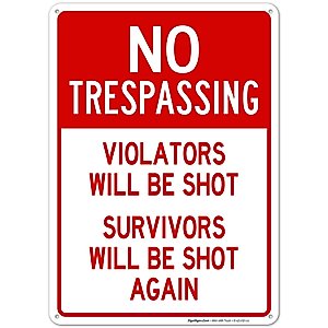 Violators Will Be Shot Sign, No Trespassing Sign, 10x14 Inches, Rust Free .040 Aluminum, Fade Resistant, Made in USA by Sigo Signs
