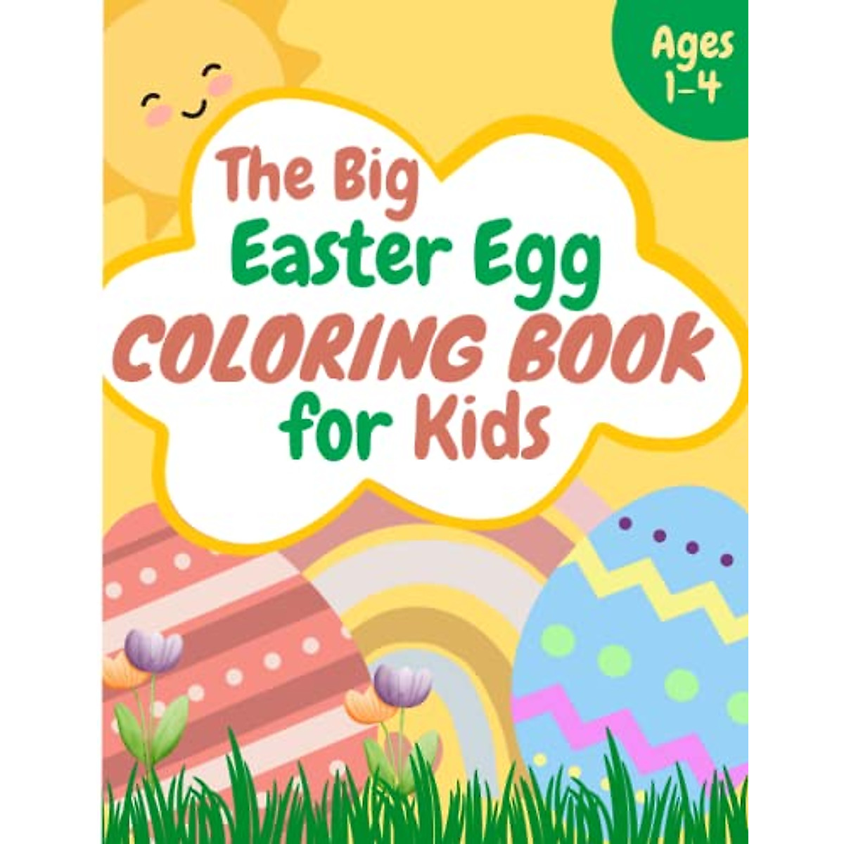 Big Easy Easter Egg Coloring Book For Ages 1-4: Easter Basket Stuffers: For Toddlers And Preschool Children (My 1st Easter Coloring (Colouring) Book)