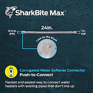 SharkBite Max 3/4 Inch x 1 Inch FIP x 24 Inch Stainless Steel Corrugated Flexible Water Softener Connector, Push to Connect Brass Plumbing Fitting, PEX Pipe, Copper, CPVC, PE-RT, HDPE, URSS3086FX24