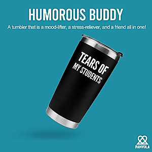 Panvola Tears Of My Students Vacuum Insulated Tumbler Teacher Gifts From Student Funny College Professor Dad Mom Son Daughter Graduation Appreciation Drinkware Travel Mug (20 oz, Black)