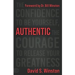 Authentic: The Confidence to Be Yourself, the Courage to Release Your Greatness