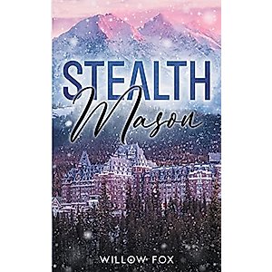 Stealth: Mason: A Small Town Romantic Suspense (Eagle Tactical)