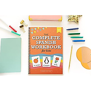 The Spanish Workbook for Kids: A Fun and Easy Beginner's Guide to Learning Spanish for Kids Grades K-5: Learn the Alphabet, Numbers, Colors, Shapes, Senses, Seasons and Other Essential Concepts