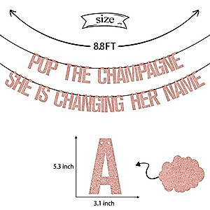 Pop The Champagne She Is Changing Her Name Banner, Bridal Shower Party Banner Decorations, Bride to Be Hang Decor, Bachelorette Party, Engagement Wedding Party Decorations Supplies Rose Gold Glitter