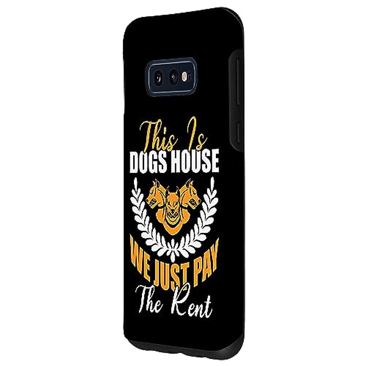 Galaxy S10e This is Dogs House We Just Pay the Rent - Funny Canine Lover Case