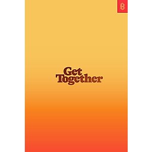 Get Together: How to Build a Community With Your People