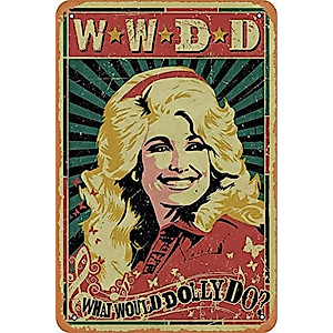 Yzixulet What Would Dolly Do Poster Retro Metal Tin Vintage Sign 12 X 8 Inch Home Bar Man Cave Wall Decor 8 x 12 Inch