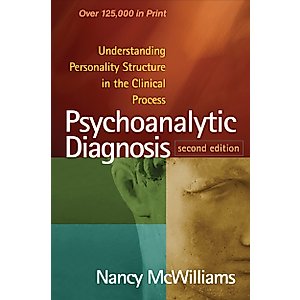 Psychoanalytic Diagnosis: Understanding Personality Structure in the Clinical Process