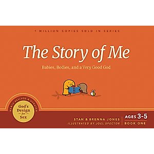 The Story of Me: Babies, Bodies, and a Very Good God (God's Design for Sex)