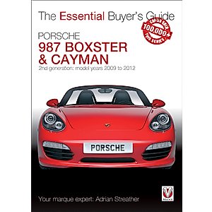 Porsche 987 Boxster & Cayman: 2nd Generation - Model years 2009 to 2012 Boxster, S, Spyder & Black Editions; Cayman, S, R & Black Editions (The Essential Buyer's Guide)