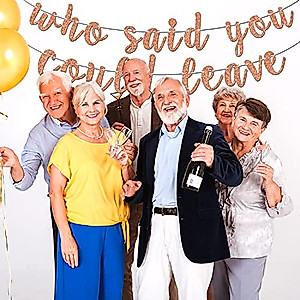 Rose Gold Glitter Who Said You Could Leave Banner, The Legend Has Retired/Good Luck We Will Miss You, Retirement Party Decorations Supplies