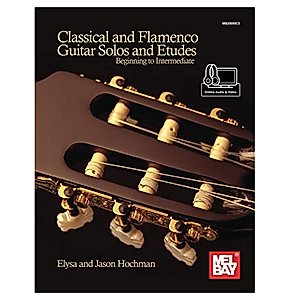 Classical and Flamenco Guitar Solos and Etudes: Beginning to Intermediate
