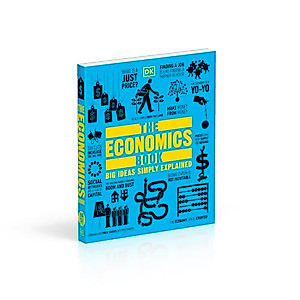 The Economics Book: Big Ideas Simply Explained (DK Big Ideas)