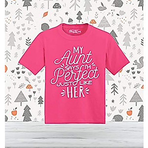 shop4ever My Aunt Says I'm Perfect Just Like Her Toddler Cotton T-Shirt 4T Hot Pink