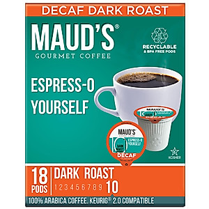 Maud's Decaf Espresso Dark Roast Coffee Pods, 18 ct | Decaffeinated Espress-O Yourself | 100% Arabica Dark Roast Coffee | Solar Energy Produced Recyclable Pods Compatible with Keurig K Cups Maker