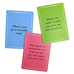 You Don't Know My Life!! - The TMI Party Game with no Wrong Answers, just #Inappropriate Ones