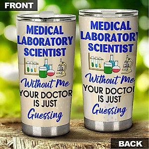 MEDROC Medical Technologist Tumbler Stainless Steel 20oz, Your Doctor Just Guesing Medical Laboratory Scientist Gift For Birthday Christmas, Medical Laboratory Professionals Week Gifts For Women Men