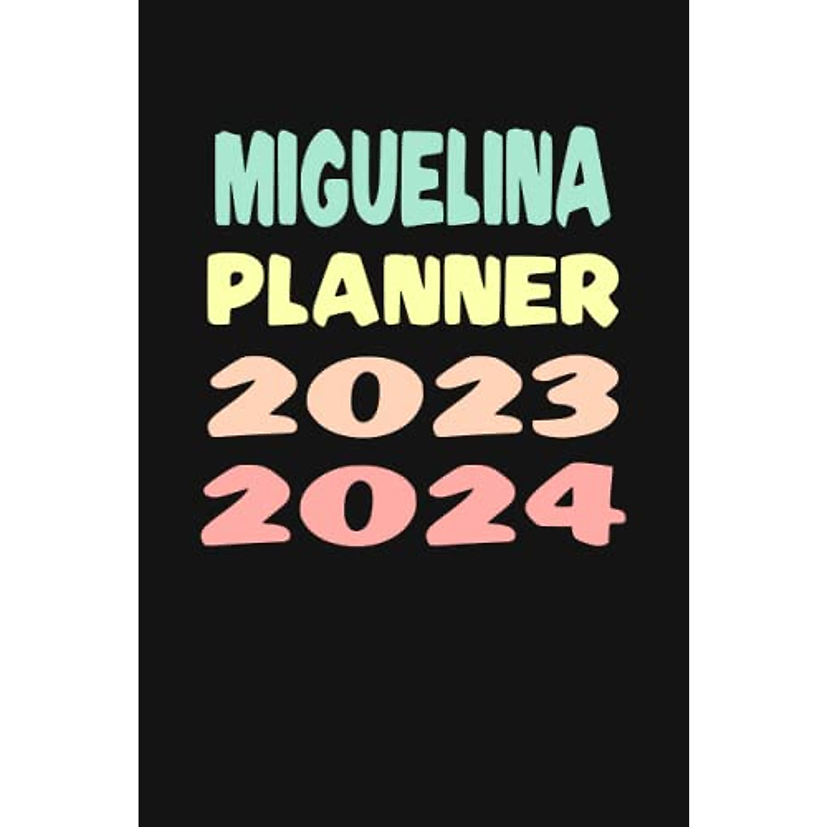 MIGUELINA: Custom Name Weekly Planner 2023-2024