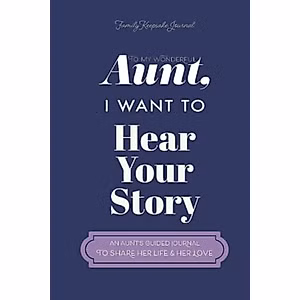 To My Wonderful Aunt, I Want to Hear Your Story: A Guided Journal to Share Her Life & Her Love (Violet Cover) (Hear Your Story Books)