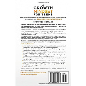 A Growth Mindset For Teens: Practical Lessons & Activities To Build Confidence, Problem Solve, Grow Skills, And Become Resilient in 31 Days (You Are Your Mindset)