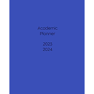 Academic Planner: 2023-2024 School Year with Weekly and Monthly Spreads, Blue Cover, Size 8" x 10"