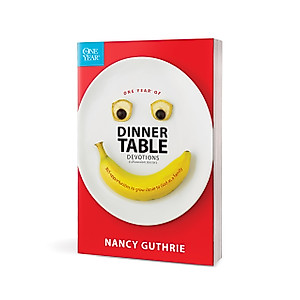 One Year of Dinner Table Devotions and Discussion Starters: A Daily Family Devotional with 365 Opportunities to Grow Closer to God as a Family