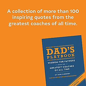 Dad's Playbook: Wisdom for Fathers from the Greatest Coaches of All Time