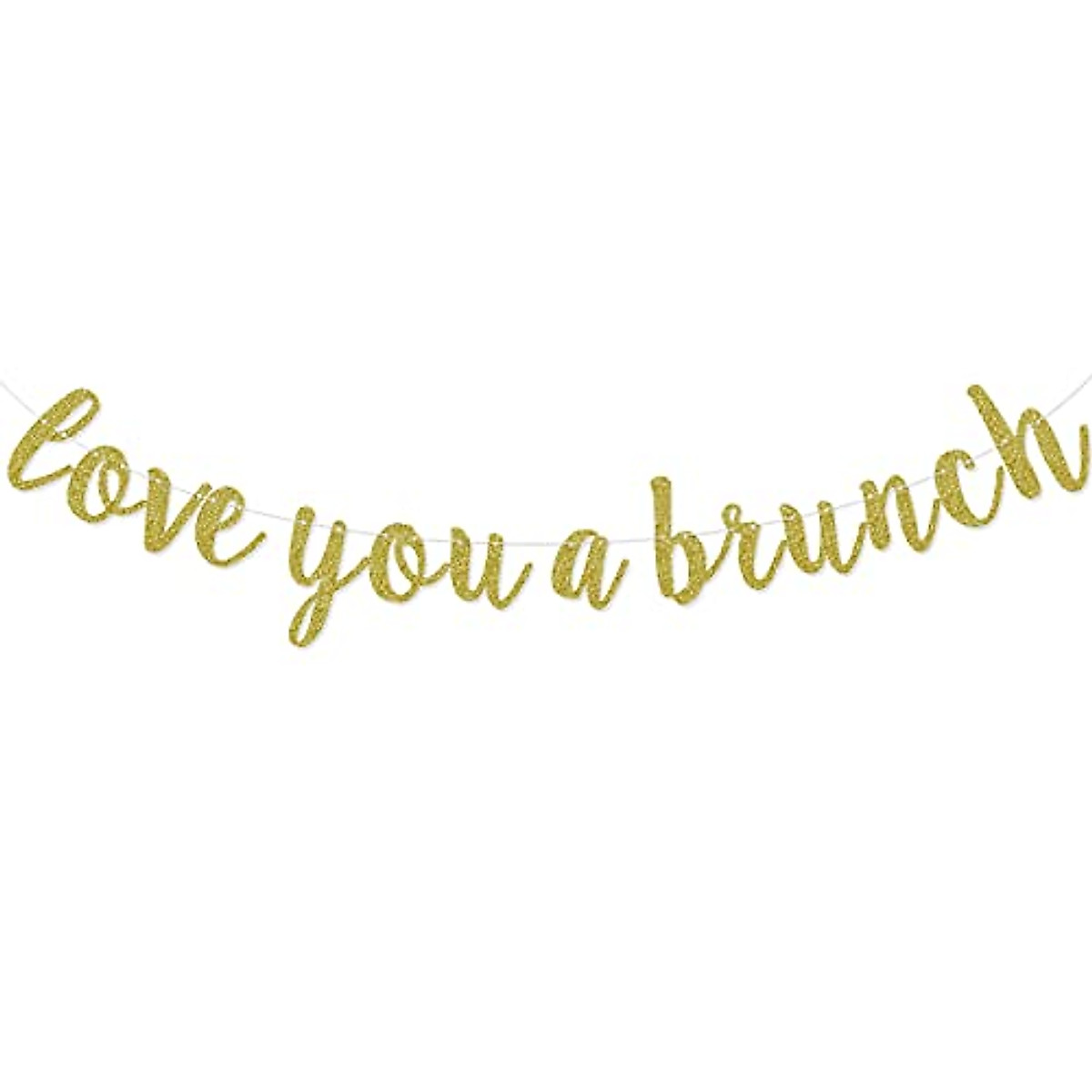 Love You A Brunch Banner, Brunch Bridal Shower Engagement Birthday Party Decorations, Brunch Party Bunting Ornament, Pre-Strung, Dessert Table Sign, Gold Glitter