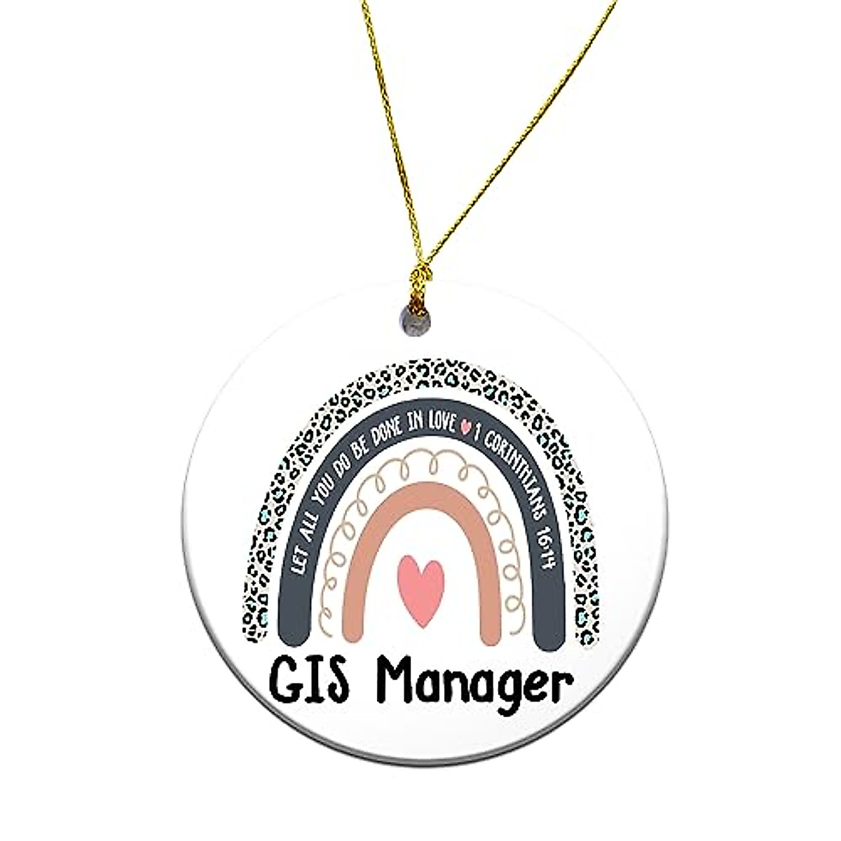 Let All You Do Be Done GIS Manager Ornament Ceramic for Christmas Tree Decorative, GIS Manager for Women Men, Funny Xmas Tree Hanging Ornament Round Ceramic Present Home Décor
