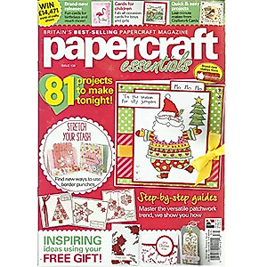 PAPERCRAFT ESSENTIALS MAGAZINE, 2016 ISSUE,139 81 PROJECTS TO MAKE TONIGHT