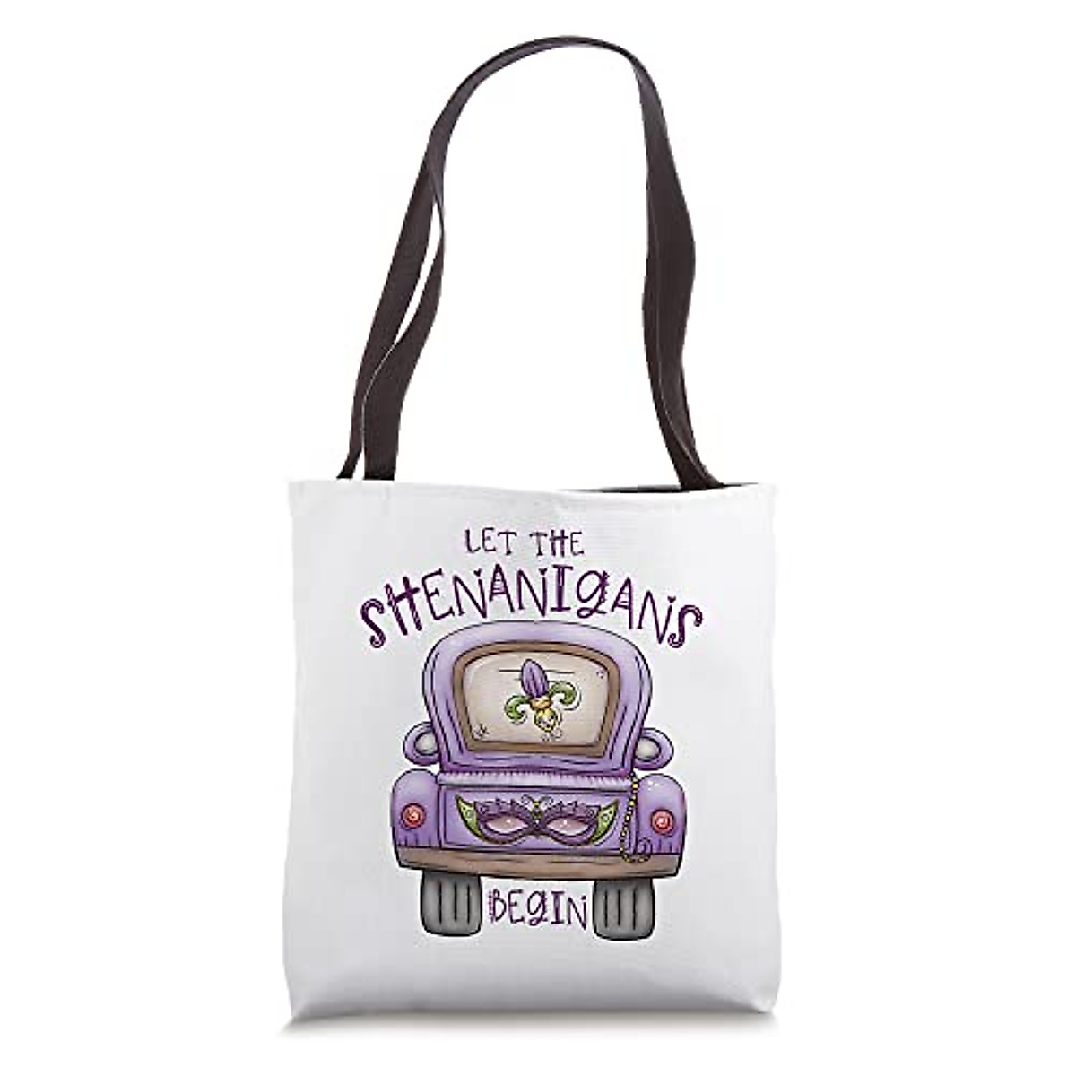 Let The Shenanigans Begin For Women Cute Mardi Gras Truck Tote Bag