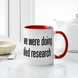 CafePress They Call It Research Mug Ceramic Coffee Mug, Tea Cup 11 oz