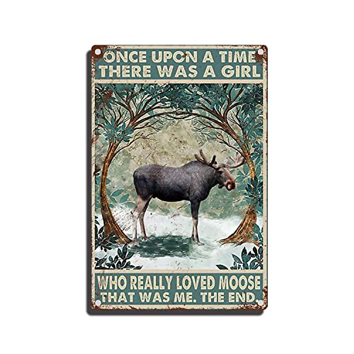 Tin Sign Once Upon A Time A Girl Who Really Loved Moose Metal Tin Sign Coffee Bar Decor Tin Sign Wall Decoration 8×12inch/Tin Sign