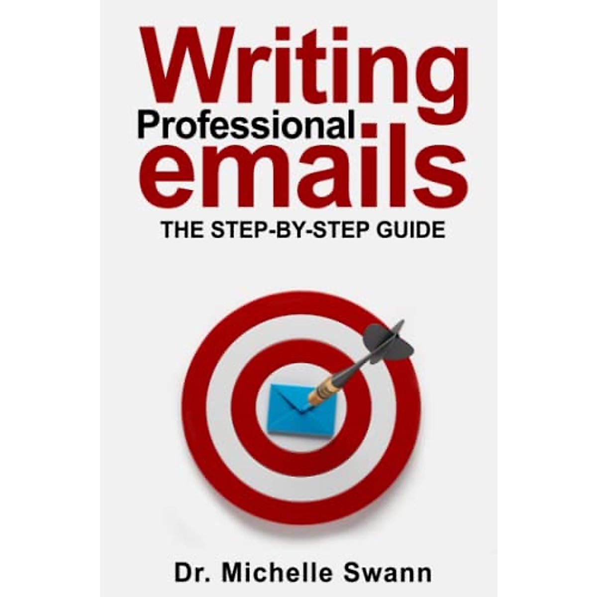 Writing Professional Emails: The Step-by-Step Guide
