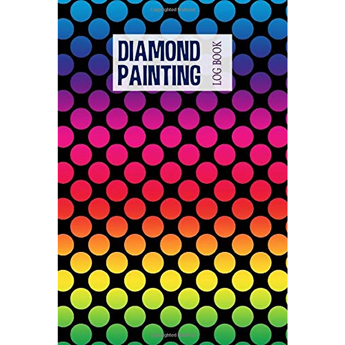Diamond Painting Log Book: DP Art Project Organizer