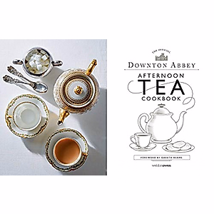 The Official Downton Abbey Afternoon Tea Cookbook: Teatime Drinks, Scones, Savories & Sweets (Downton Abbey Cookery)