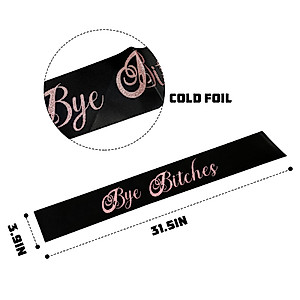 Black and Rose Gold Bye Bitches Sash - Funny Wedding Engagement Bachelorette Themed Party Decor Gift - Bridal Shower, Bachelorette,Engagement Hen Party Sash
