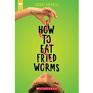 How to Eat Fried Worms (Scholastic Gold)