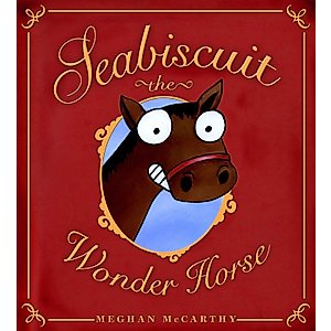 Seabiscuit the Wonder Horse