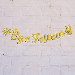 Bye Felicia Banner Party Supplies Background Layout Props for Graduation/Going Away/Moving/Job Change/Relocating/Farewell Party