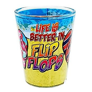 Life is Better in Flip Flops Shot Glass