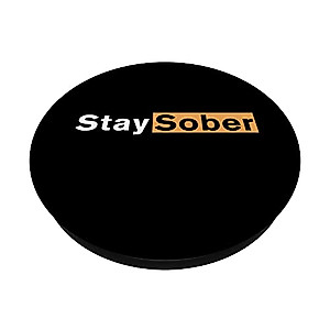 Stay Sober PopSockets Swappable PopGrip