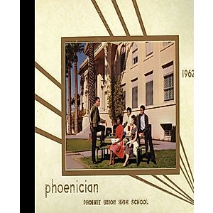 (Reprint) 1962 Yearbook: Phoenix Union High School, Phoenix, Arizona