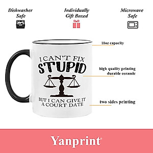 Yanprint Lawyer Judge Coffee Mug Gifts,I Can't Fix Stupid But I Can Give It A Court Date,Funny Witty Attorney US Court Feminist Law Judge Jury Legal Practitioner Defender Cup 11oz